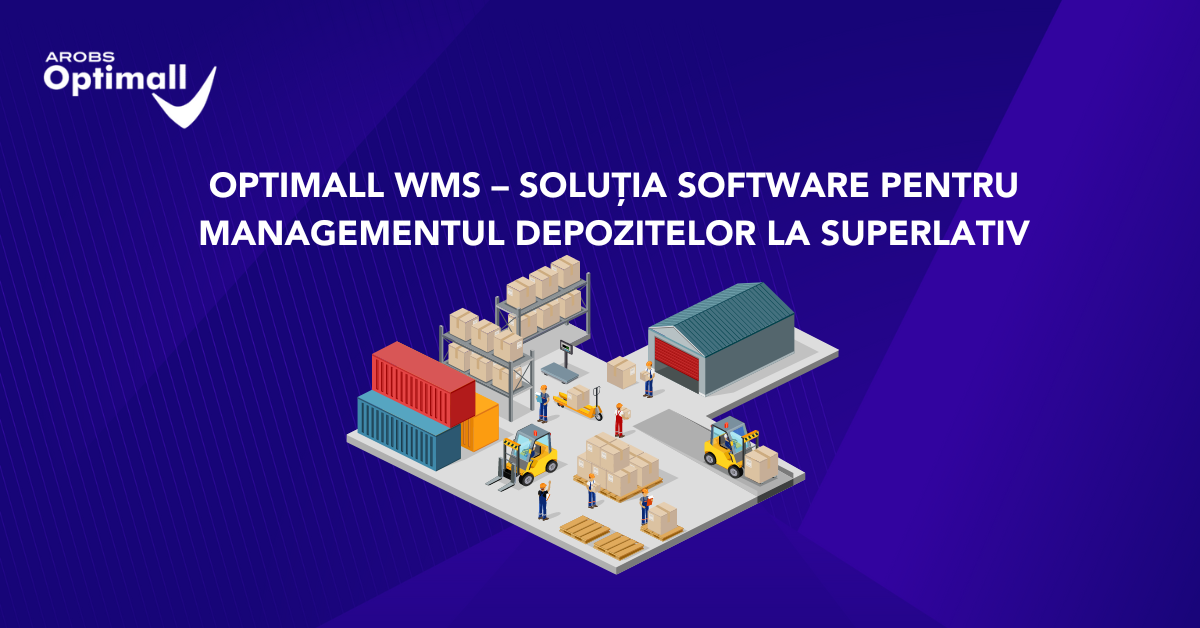 Optimall WMS – soluția software pentru managementul depozitelor la superlativ - OptimallSFA