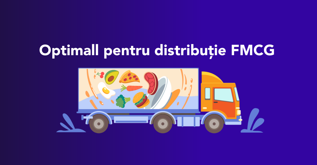 DISTRIBUȚIE FMCG - OptimallSFA